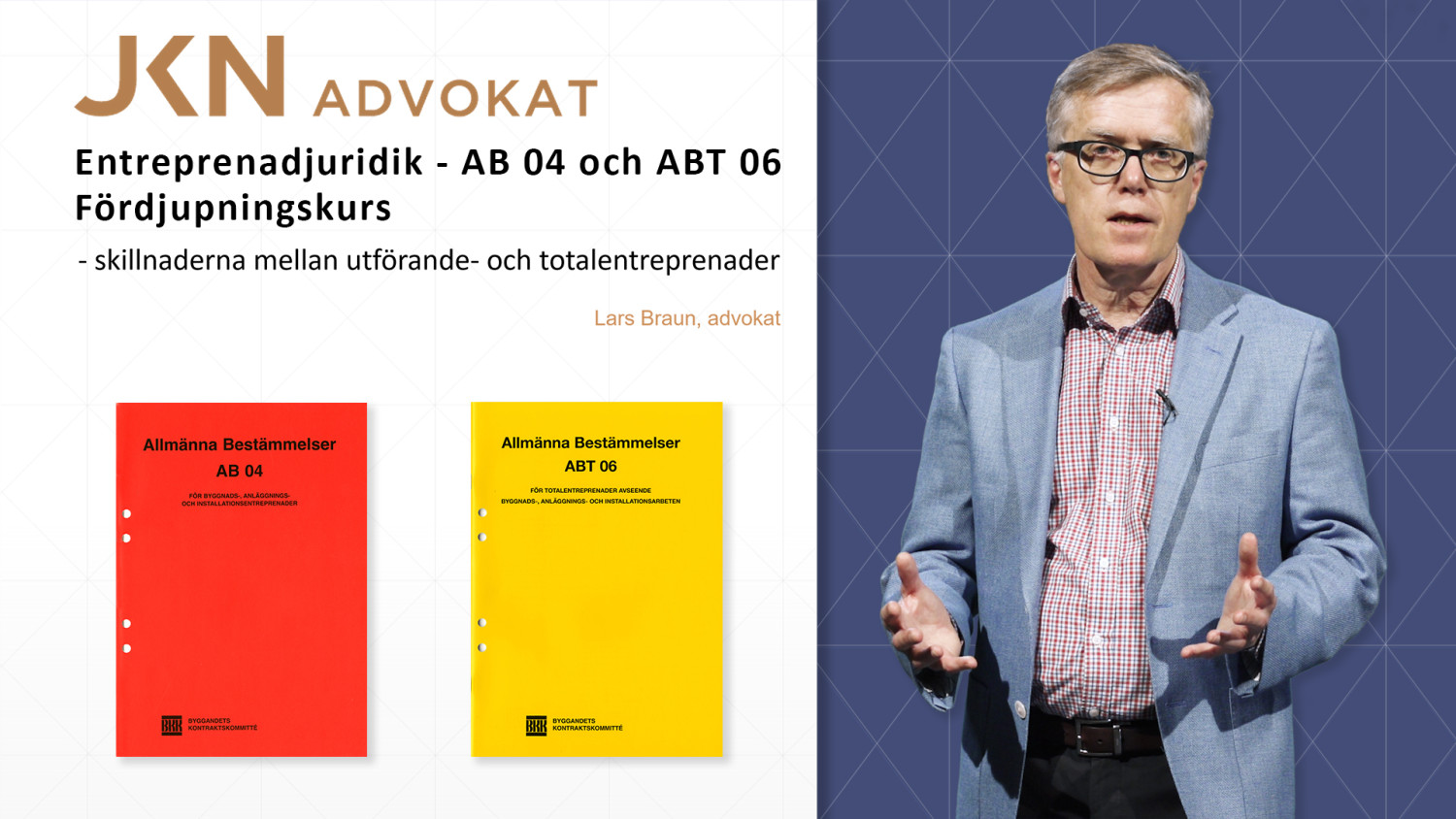 Entreprenadjuridik AB 04 och ABT 06 - Fördjupningskurs - Utbildning online